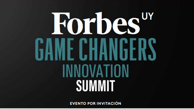 Forbes Game Changers Summit: la primera edición en Uruguay inspirará ...